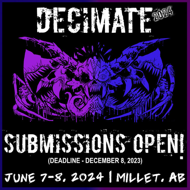 DECIMATE METALFEST 2024 SUBMISSIONS NOW OPEN! (Millet, AB)