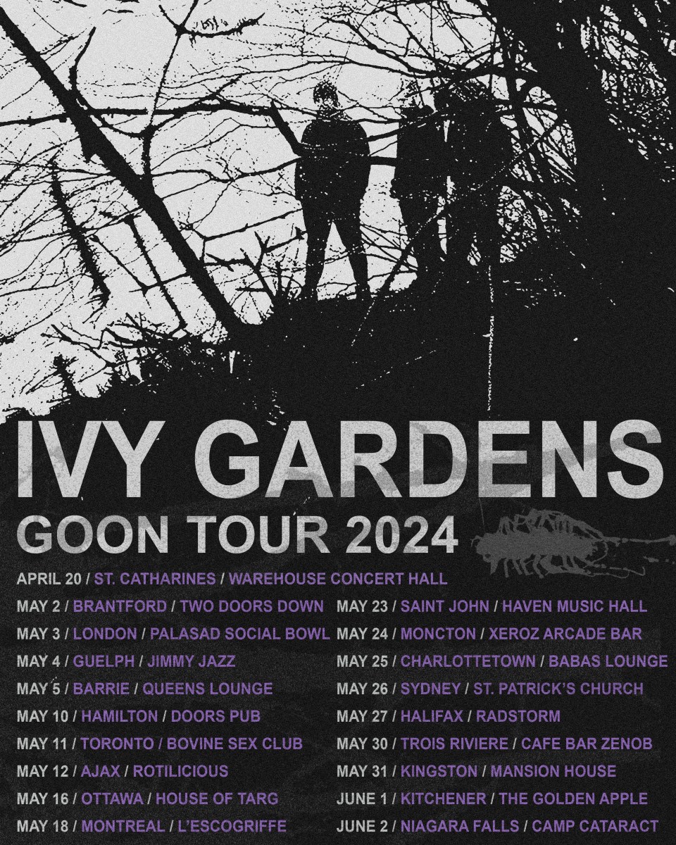 Out Now! IVY GARDENS’ New Album “Goon” + Canadian Tour (ON, QC, NB, NS ...
