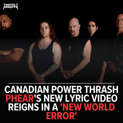Canadian Power Thrash PHEAR’s New Lyric Video Reigns In A “New World Error” Off New Album “Save ...